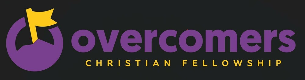 OVERCOMERS CHRISTIAN FELLOWSHIP - Overcomers Christian Fellowship